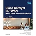 Buy Cisco Catalyst SD-WAN: Design, Deploy and Secure Your WAN ...