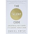 The Talent Code: Greatness Isn't Born. It's Grown. Here's How. : Coyle ...
