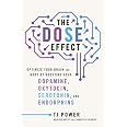 The Dose Effect: Optimize Your Brain and Body by Boosting Your Dopamine ...