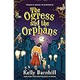 The Ogress and the Orphans : Kelly Barnhill: Amazon.in: Books