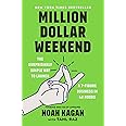 Million Dollar Weekend: The Surprisingly Simple Way to Launch a 7-Figure Business in 48 Hours ...