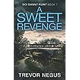 A Sweet Revenge (DCI Danny Flint): Amazon.co.uk: Negus, Trevor ...