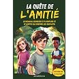La Quête de l'Amitié Roman Jeunesse