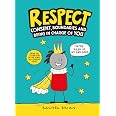 Respect: Consent, Boundaries and Being in Charge of YOU: Amazon.co.uk ...