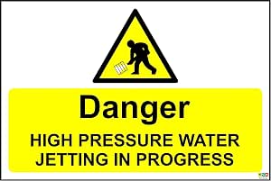 Danger High Pressure water jetting in progress sign - 1.2mm rigid ...