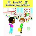 MES 100 PREMIERS JOURS D'ECOLE : Bréchet,Mathilde, Laprun,Amandine ...