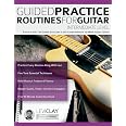 Buy Guided Practice Routines For Guitar - Intermediate Level: Practice ...