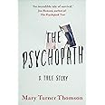 The Psychopath: A True Story: Amazon.co.uk: Thomson, Mary Turner ...