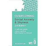 Overcoming Social Anxiety & Shyness: A Self-Help Guide Using Cognitive ...