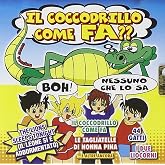 Il coccodrillo come fa? Ediz. illustrata. Con CD Audio: Il coccodrillo ...