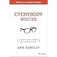 Everybody Writes: Your Go-to Guide to Creating Ridiculously Good ...