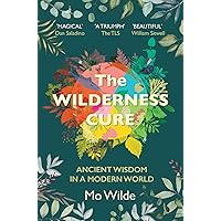 The Wilderness Cure: Amazon.co.uk: Wilde, Mo: 9781398508651: Books