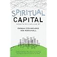 Spiritual Capital: Amazon.co.uk: Zohar, Danah: 9780747570486: Books