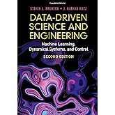 Data-Driven Science and Engineering: Machine Learning, Dynamical Systems, and Control : Brunton ...