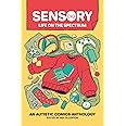 Sensory: Life on the Spectrum: An Autistic Comics Anthology: Amazon.co ...