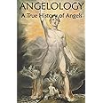 Buy Angelology, A True History of Angels Book Online at Low Prices in ...