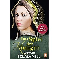 Die Rivalin der Königin: Ein Tudor-Roman (Verbotene Liebe und royale Intrigen - die Welt der ...