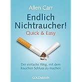 Endlich Nichtraucher! - Der einfache Weg, mit dem Rauchen Schluss zu ...