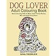 Dog Lover: Adult Colouring Book: Best Colouring Gifts for Mum, Dad ...