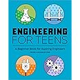 Engineering for Teens: A Beginner's Book for Aspiring Engineers: Amazon ...
