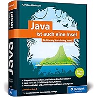 Java ist auch eine Insel: Programmieren lernen mit dem Standardwerk für ...