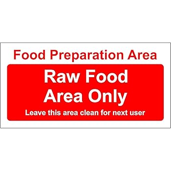 Food Preparation Area Raw Food Only Sign - Food Preparation Notice ...