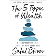 The 5 Types of Wealth : A Transformative Guide to Design Your Dream ...