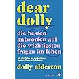 Dear Dolly. Die besten Antworten auf die wichtigsten Fragen im Leben ...