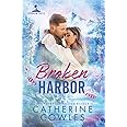 Broken Harbor (Sparrow Falls) : Cowles, Catherine: Amazon.co.uk: Books