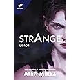 Strange. Libro 1: Por la autora de Perfectos mentirosos (Wattpad) Tapa ...