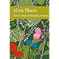 Alien Plants: Book 129 (Collins New Naturalist Library) : Stace, Clive ...
