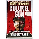 James Bond 007: Colonel Sun : Amis, Kingsley, Lawrence, Jim, Horak ...