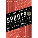 The Year's Best Sports Writing 2021 (The Best American Sports Writing ...