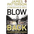Blowback: A president in turmoil. A deadly motive. : Patterson, James ...