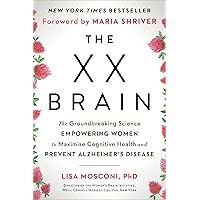The XX Brain: The Groundbreaking Science Empowering Women to Maximize ...