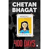 400 Days : Bhagat, Chetan: Amazon.in: Books