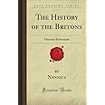 The History of the Britons: Historia Brittonum (Forgotten Books ...