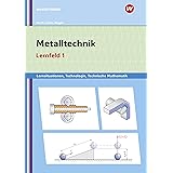 Metalltechnik, Industriemechanik, Zerspanungsmechanik / Lernsituationen: Metalltechnik ...
