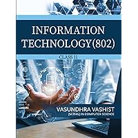 Information Technology (Class XI) (Code 802) : Preeti Saxena: Amazon.in ...
