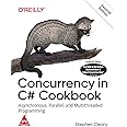 Buy Concurrency in C# Cookbook: Asychronous, Parallel, and Multithreaded Programming, Second ...