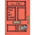 This Is Not A Book: Amazon.co.uk: Jullien, Jean: 9780714871127: Books
