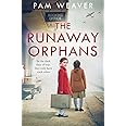 The Runaway Orphans: A completely heartbreaking and gripping WW2 historical fiction page-turner ...