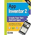App Inventor 2: Create Your Own Android Apps : Wolber, David, Abelson, Hal, Spertus, Ellen ...