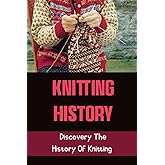 Knitting Around the World: A Multistranded History of a Time-Honored ...