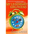 My Legendary Girlfriend: Amazon.co.uk: Gayle, Mike: 9780340718162: Books