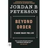 Beyond Order: 12 More Rules for Life : Peterson, Jordan B.: Amazon.es ...