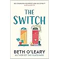 The Switch: Amazon.co.uk: O'Leary, Beth: 9781787474994: Books