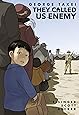 They Called Us Enemy: Amazon.co.uk: Takei, George: 9781603094504: Books