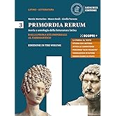 Primordia rerum. Storia e antologia della letteratura latina. Per il ...