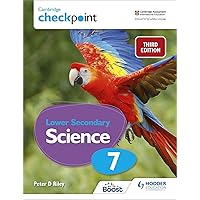 Cambridge Checkpoint Lower Secondary Science Student’s Book 7: Third Edition : Riley, Peter ...